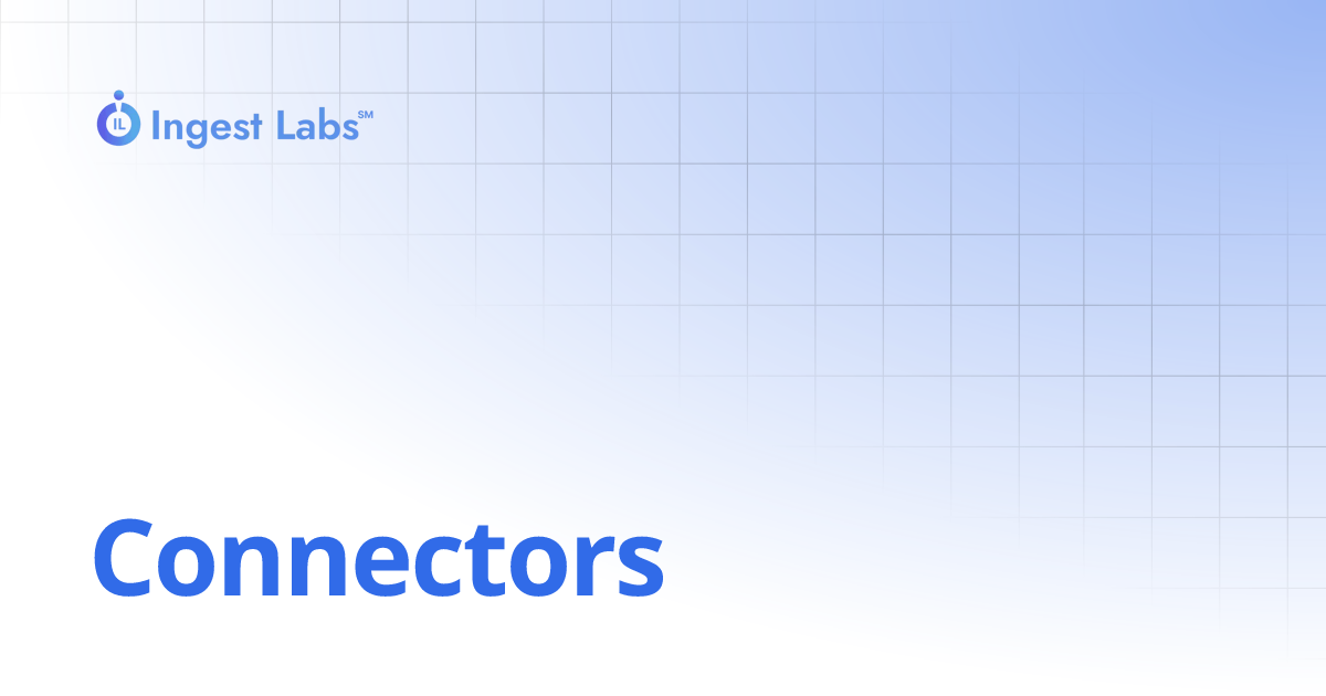 Connectors | Ingets Labs Documentation
