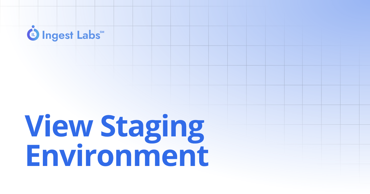 View Staging Environment | Ingets Labs Documentation