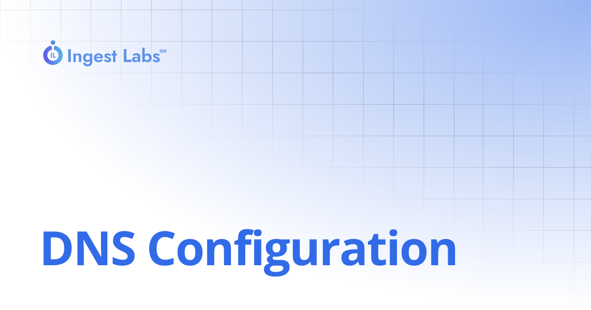 DNS Configuration | Ingets Labs Documentation