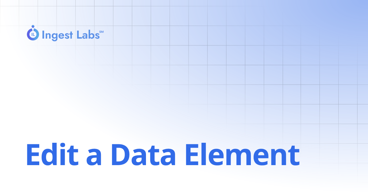Edit a Data Element | Ingets Labs Documentation