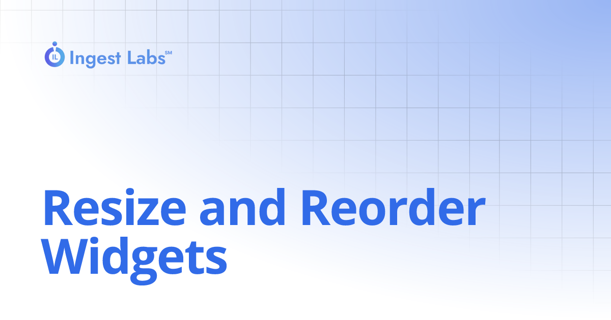 Resize and Reorder Widgets | Ingets Labs Documentation